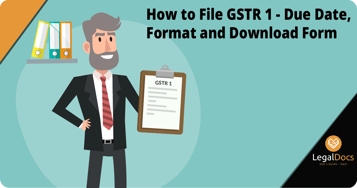 Gstr 1 How To File Gstr 1 Due Date Format And Download Form