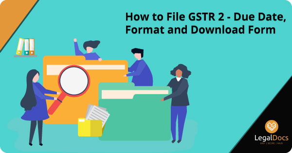 GST Return Filing - GSTR Types, Due Dates, Format & Penalties